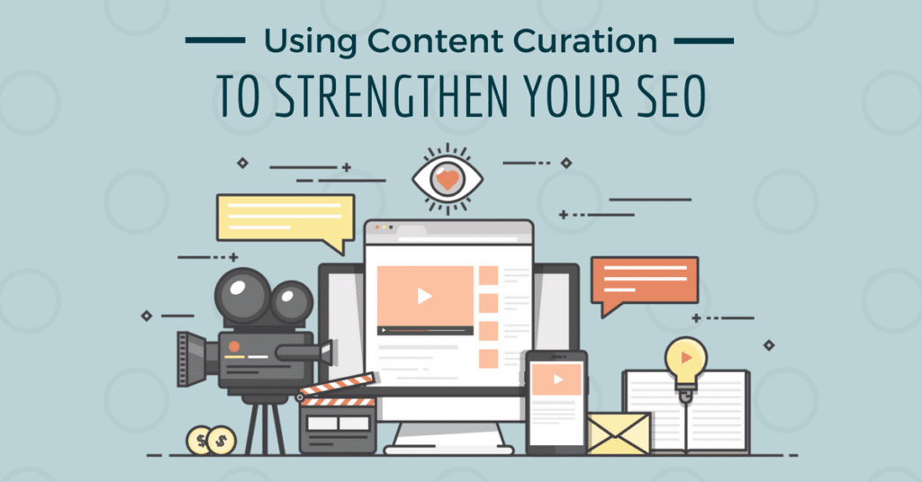 Using Curation To Strengthen Your SEO