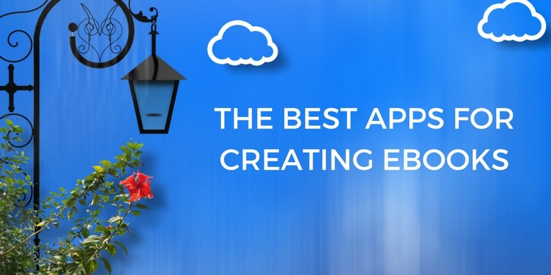 The Best Apps For Creating Ebooks